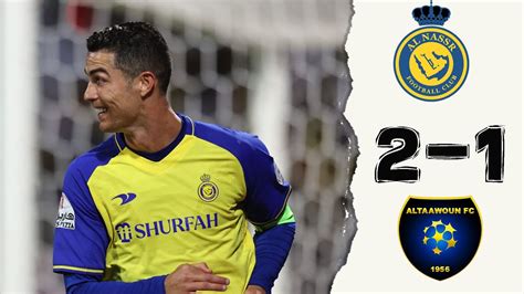 Al Nassr Vs Al Taawoun 2 1 All Goals And Highlights 2023 Ronaldo Assist