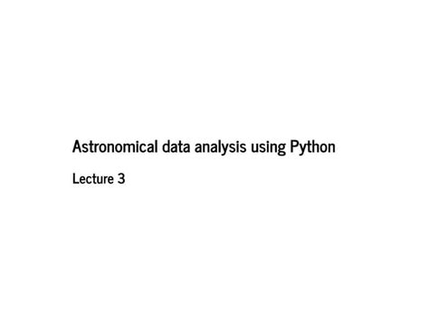 Astronomical Data Analysis By Python Pdf
