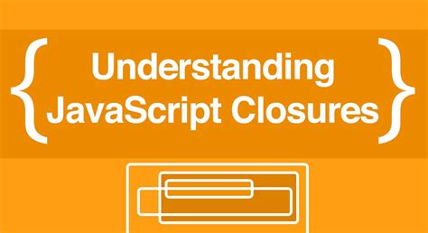 understanding closures in javascript