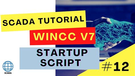 how to run a script during wincc runtime startup wincc v7 tutorial