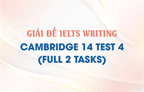 Giải Ielts Writing Cambridge 14 Test 4 Ielts Thanh Loan