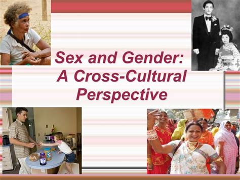Sex And Gender A Cross Cultural Perspective Ppt