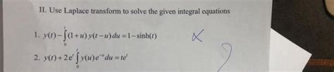 solved 11 use laplace transform to solve the given integral