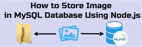 how to store image in mysql database using node js