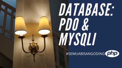 semuabisangoding mengelola database dengan pdo dan mysqli youtube