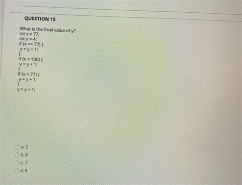 solved question 15 what is the final value of y int x 77