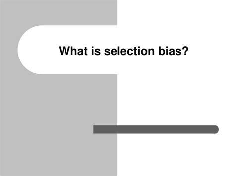 Ppt Lecture 8 Selection Bias Matching And Control Selection