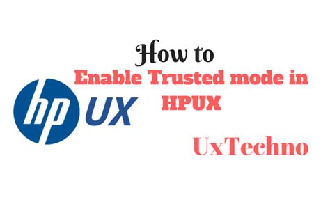 how to enable trusted mode in hpux ux techno