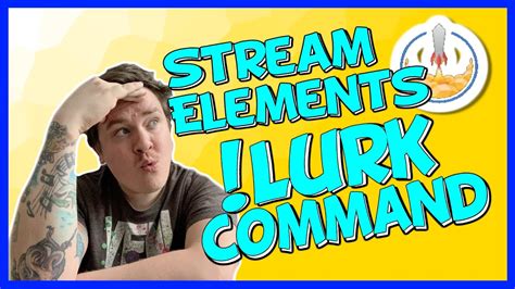 Image result for How to Add Lurk Command Streamelements