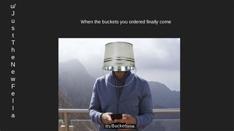 Image result for Time Out Bucket Meme