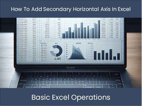 Image result for Excel Add 2nd Horizontal Axis