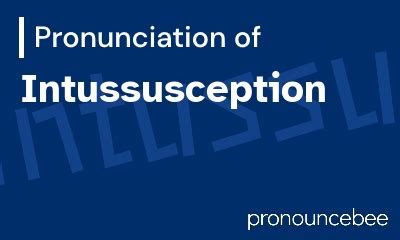 Image result for Pronounce Intussusception