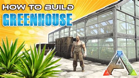 Image result for Greenhouse Tutorial Ark
