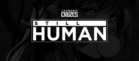 Image result for Still Human Topic