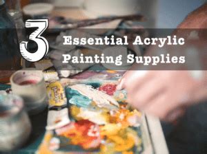 3 Basic Acrylic Painting Supplies - The Minimalist List - For Beginners