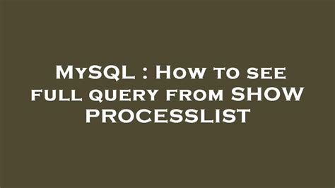 Image result for Show Full Processlist MySQL