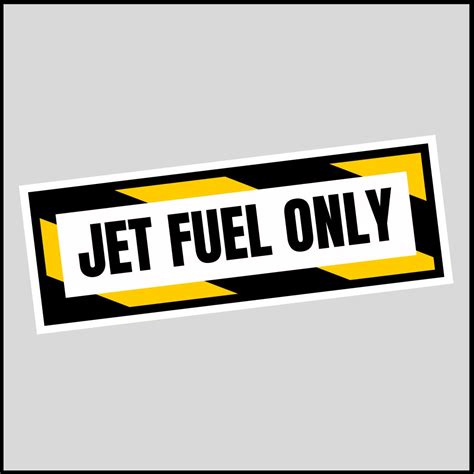Image result for Jet Fuel Only Sticker