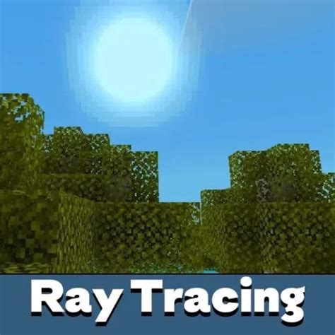 Download Ray Tracing Shader for Minecraft Bedrock Edition