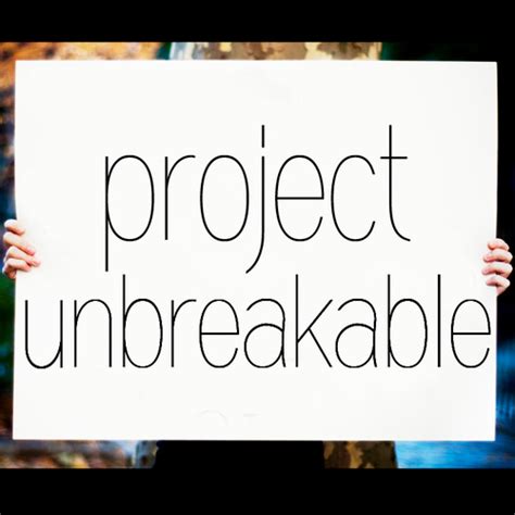 Image result for Project Unbreakable