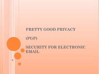 Image result for Pretty Good Privacy Features