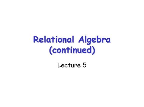 Image result for Relational Algebra Lecture