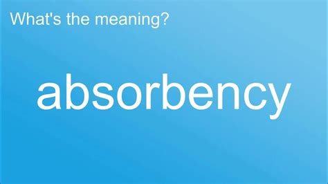 Image result for Absorbency Meaning