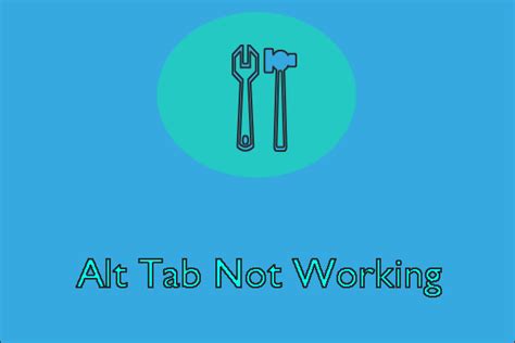 Image result for Alt-Tab Not Working Win 10