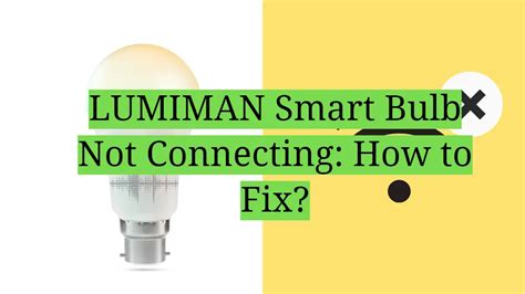Image result for Smart Bulb Not Connecting