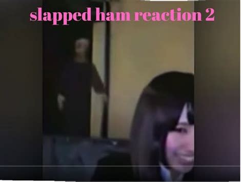 Image result for Slapped Ham Reactions