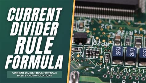Current Divider Rule Formula: Basics and Applications