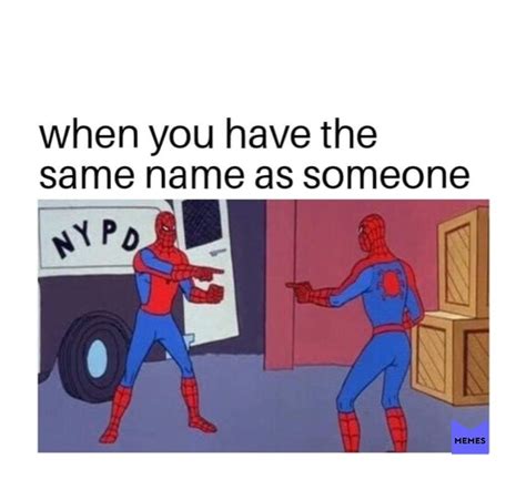 Image result for Same Name Memes Clean