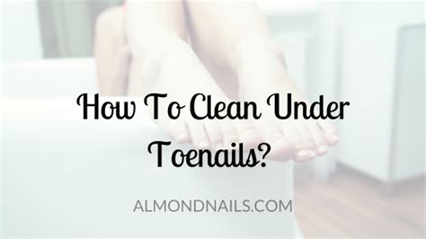 Image result for Clean Toenails
