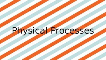 Image result for Physical Processes Definition