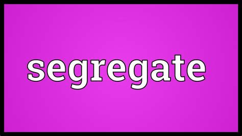 Image result for Segregate Meaning