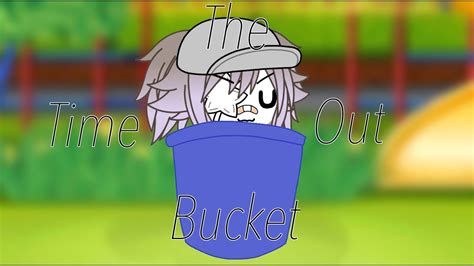 Image result for Time Out Bucket Meme