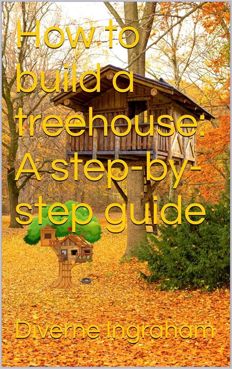 Image result for Step by Step How to Build a Treehouse