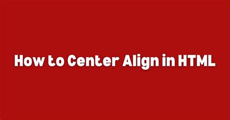 Image result for How to Align Center HTML
