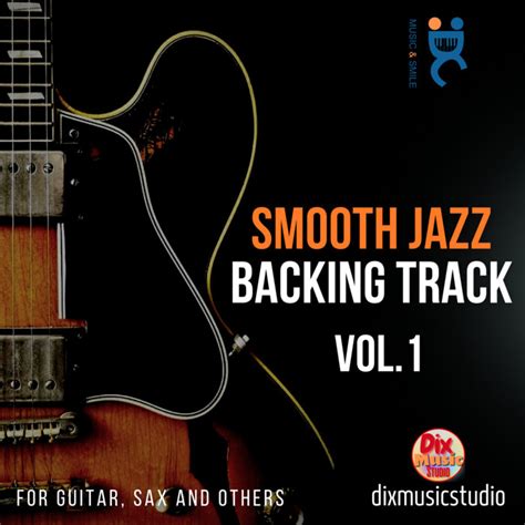Smooth jazz Backing track Vol.1 | DixMusicStudio