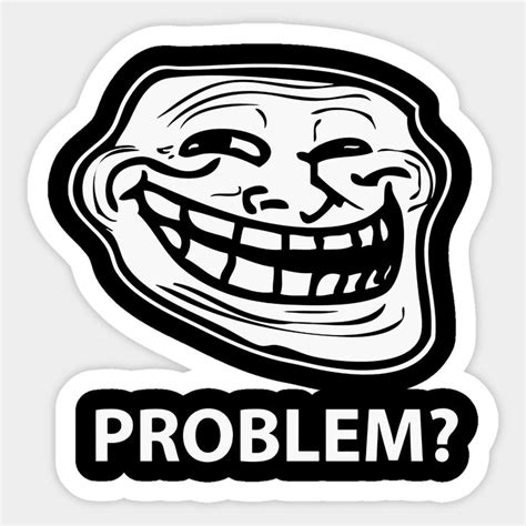 Image result for Problem Troll Face