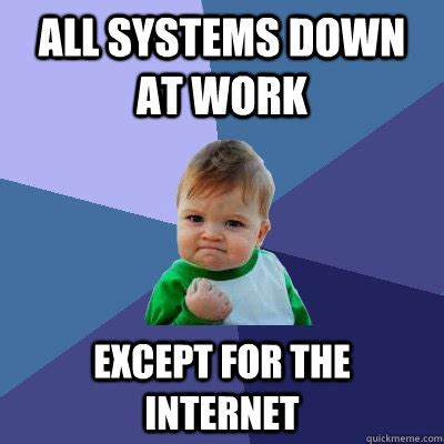 Image result for System Implementation Success Meme