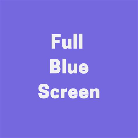 Full Blue Screen Online - Screensaver