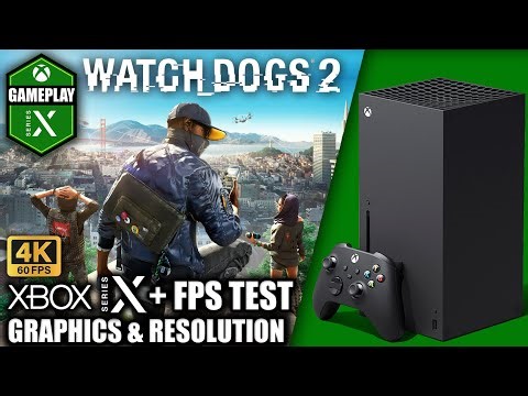 Watch Dogs 2 - Xbox Series X Gameplay + FPS Test