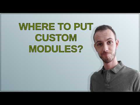 Drupal: Where to put custom modules?