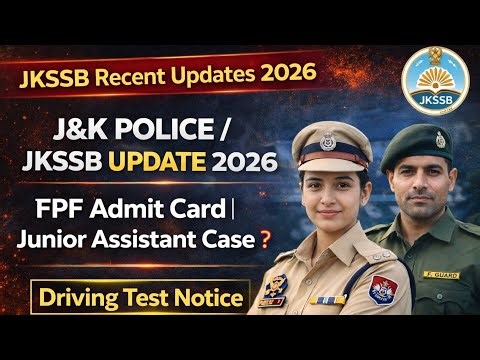 JKSSB Junior Assistant Exam ? Court Case | FPF Admit Card | Driving Test | JKP New Notice