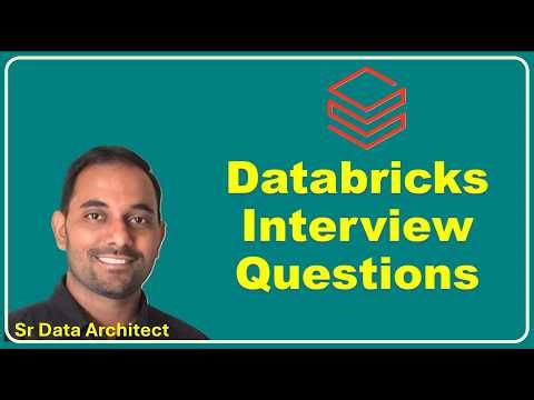 Databricks Interview Questions by Sr Data Architect