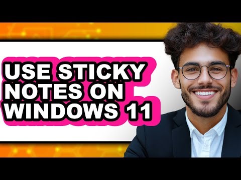 How to Use Sticky Notes on Windows 11 (updated)