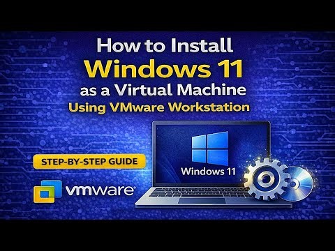 How to Install Windows 11 as a Virtual Machine Using VMware Workstation | Step by Step Guide