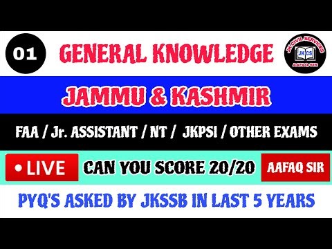 JKSSB GK of J&K 2026 PYQS (SET 01) LIVE by AAFAQ SIR - NT / FAA / JKPSI / CONSTABLE / JR ASSISTANT