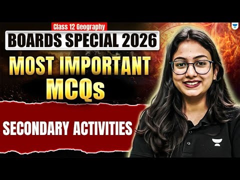 Class 12 Geography | Secondary Activities | Most Important MCQs | Supriya Ma'am