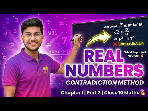 Real Numbers Class 10 Math's | Chapter 1 Part 2 | Contradiction Method | By Manish Bhaiya